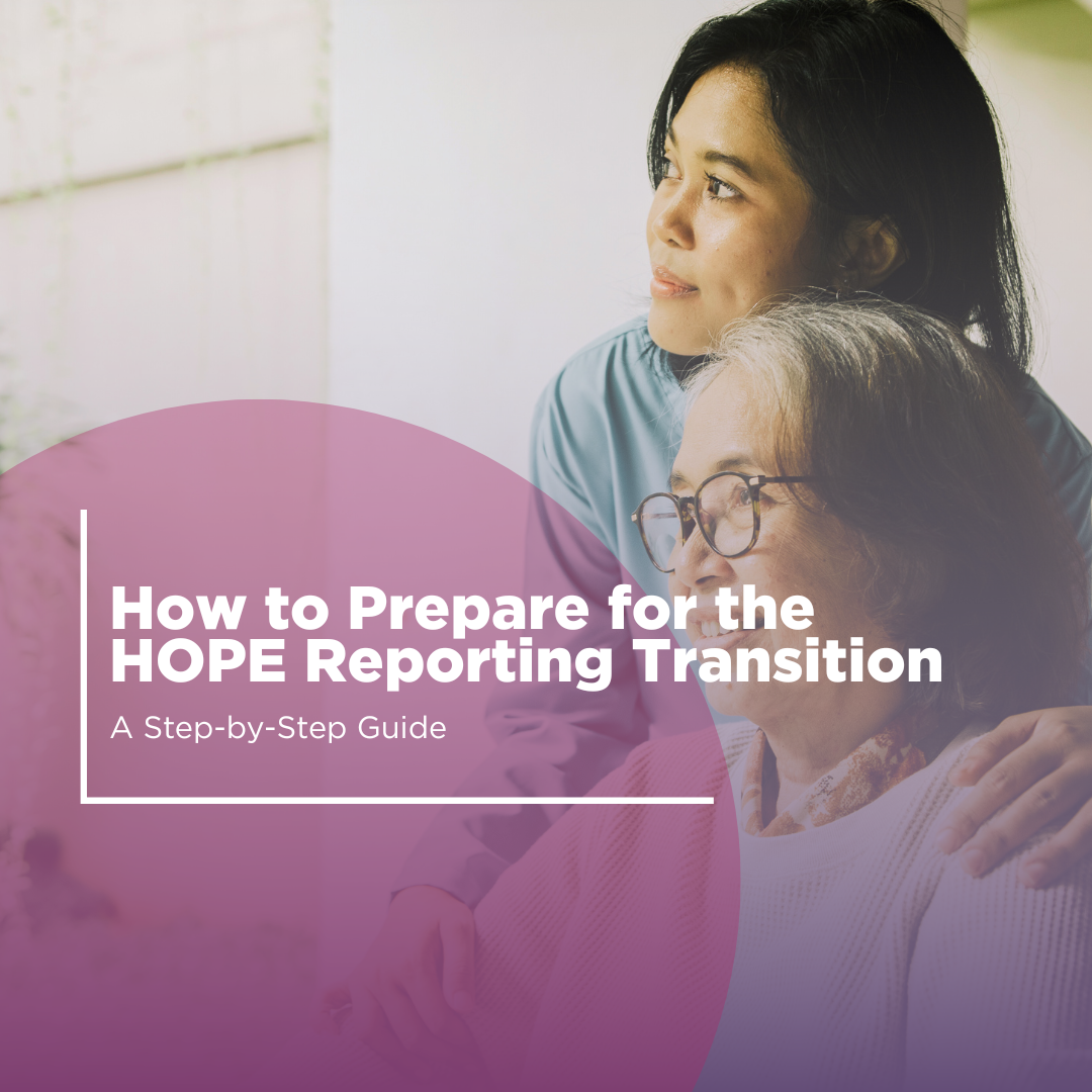How to Prepare for the HOPE Reporting Transition - Curantis Solutions